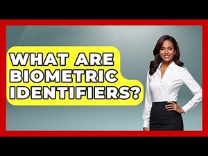 What Are Biometric Identifiers? - Law Enforcement Insider