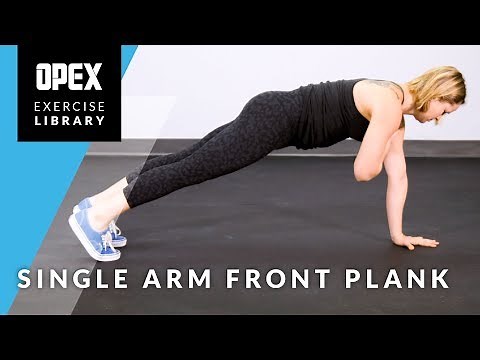 Single Arm Front Plank - OPEX Exercise Library