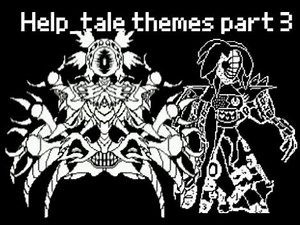 HELP_TALE THEMES PART 3