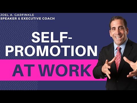 Self Promotion at Work: The #1 Way to Make Your Competence Visible