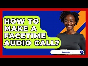 How To Make A FaceTime Audio Call? - Be App Savvy