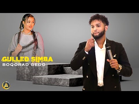 GULEED SIMBA 2024 WAA BOQORAD GEDO HEES CUSUB