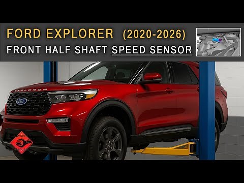 Ford Explorer (2020-2026) | Front Half shaft Speed Sensor | Removal and Installation