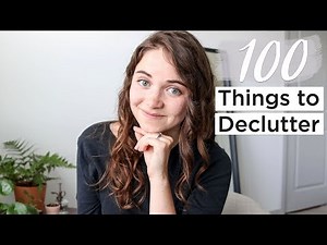 100 THINGS TO GET RID OF TODAY | minimalism & decluttering | part 1