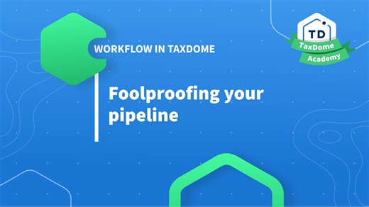 TaxDome Academy – Foolproofing your pipeline