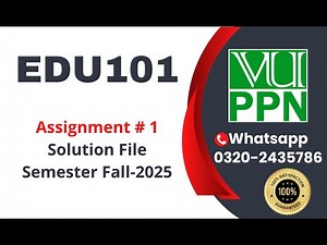 EDU101 Assignment 1 Solution Fall 2025 #edu101 #vuppn