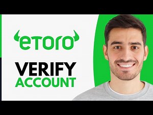 How To Verify eToro Account - Step by Step