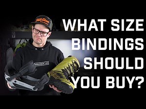 How To Choose The Right Size Bindings For Your Snowboard