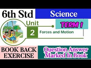 6th Std - Science | Term 1 - Force and Motion | Question and Answers Marked in Book