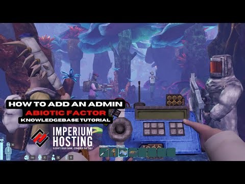 Abiotic Factor - How to add a admin to your dedicated server
