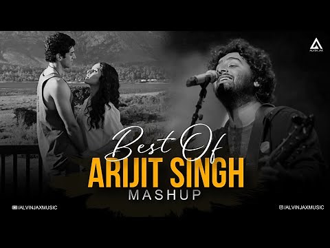Best Of Arijit Singh Mashup 2025 | Alvin Jax | Chillout Mashup 2025