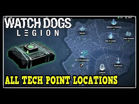 Watch Dogs Legion All Tech Point Locations (130 Tech Point Locations)