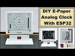 Building an E Paper Analog Clock with ESP32 Full Tutorial