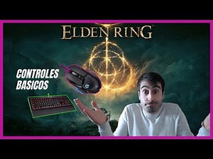 TUTORIAL!! ELDEN RING CONTROLES BASICOS TECLADO Y RATON!!!!