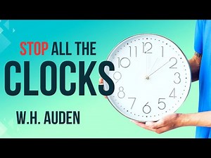 "Stop All The Clocks" poem by W.H. Auden