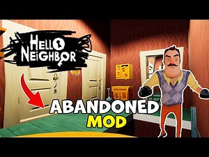 Hello Neighbor: Abandoned Mod is SCARIER Than Ever! 😨