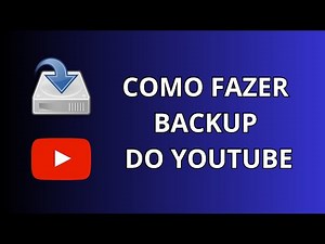 COMO FAZER BACKUP DO YOUTUBE