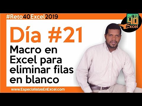 Día 21 - Macro en Excel para eliminar filas con condiciones, excel vba, videotutoriales