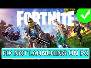 How To Fix Fortnite Not Launching on PC (2024) | Fix Fortnite Not Won't Launch on PC