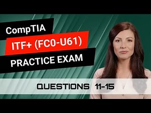 CompTIA ITF+ (FC0-U61) | Practice Exam | Questions 11-15
