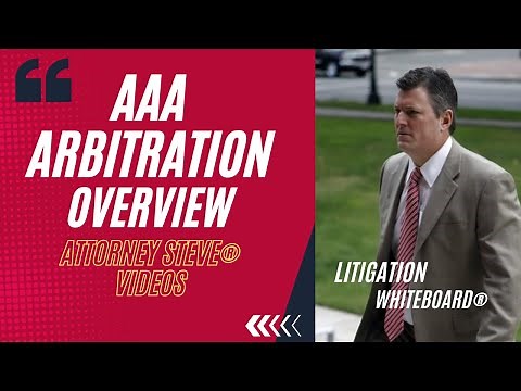 AAA Arbitration Overview by Attorney Steve®