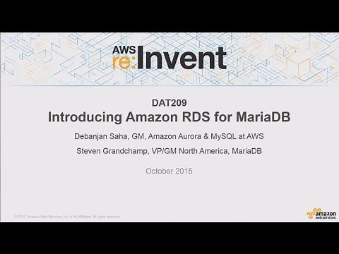 AWS re:Invent 2015 | (DAT209) NEW LAUNCH! Introducing MariaDB on Amazon RDS