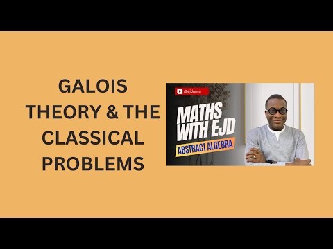 32. Galois Theory & the Classical Problems
