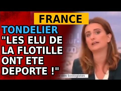 HONTE :Marine tondelier explique que les personne de la flotille ont été déporté !
