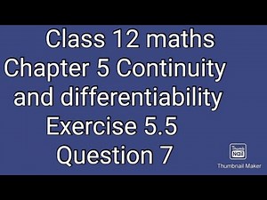 NCERT Solutions for Class 12 Maths - Continuity and Differentiability (Ex. 5.5) - 5