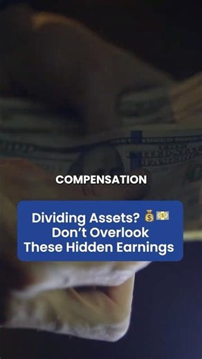 Dividing Assets? Don’t Overlook These Hidden Earnings