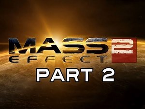 Mass Effect 2 Gameplay Walkthrough - Part 2 The Illusive Man Let's Play
