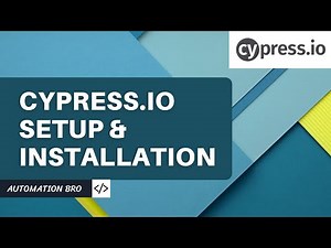 Cypress Installation & Setup | Cypress Testing