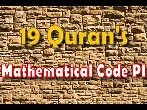 19 Quran's Mathematical Code PI