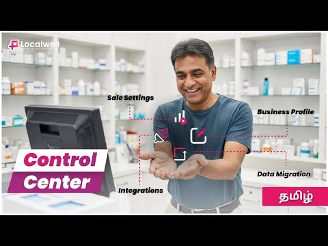 Control Centre – Simplify Your Pharmacy Settings | Feature Update | LocalWell | Desktop | Tamil