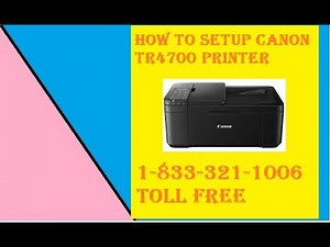 Call 1-833-321-1006 for IJ.start.canon | IJ start Canon Setup |How to Setup Canon TR4700 Printer