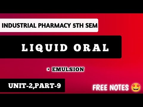 Emulsion ( Complete ) | Liquid Orals industrial pharmacy | Unit-2, Part-9