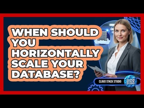 When Should You Horizontally Scale Your Database?