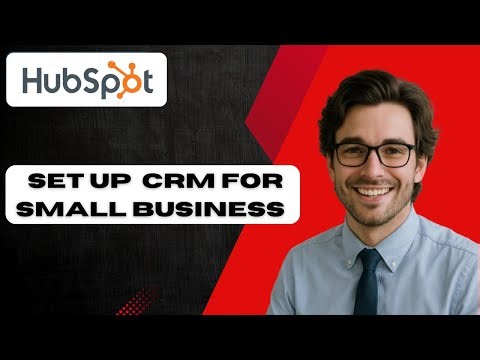 How To Set Up HubSpot CRM For Small Business Step by Step Tutorial 2025 (full guide)