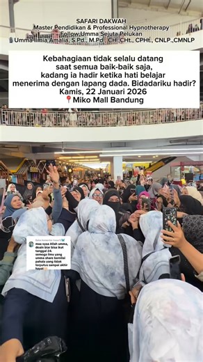 Ilmia Amalia, S.Pd., M.Pd., CH.,CHt., CPHt.,CNLP.,CMNLP on Instagram: "SAYANG HADIR GAK TADI DI MIKO MALL CUNG?!SIAPSIAP 24 JANUARI DI MASJID ALJABBAR YAH ❤️ Jam 08.00 pagi gratis langsung datang, DC boleh putih atau abu atau hitam bebas ❤️😍😘 . Abaya umma @naqa.id @_indahros @liliskomalasari_ . Info Kajian Umma selalu cek Link di bio profil dan postingan disematkan 18/1/26 Samarinda 18/1/26 Balikpapan 21/1/26Karawang 22/1/26 Miko Mall GRATIS 23/1/26 TSM GRATIS 24/1/26 Aljabbar GRATIS 25/1/26 M