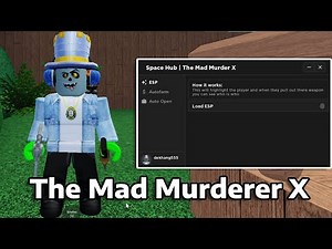 [ROBLOX] The Mad Murderer X Script - Autofarm, Esp (PASTEBIN 2023)