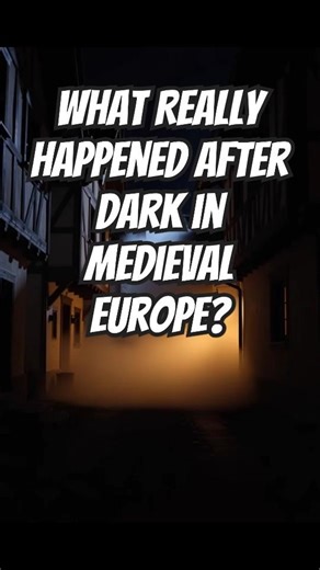 What Really Happened After Dark in Medieval Europe? #history