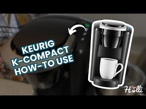 How To Use Keurig K-Compact: Complete Beginner's Guide