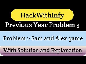 HackWithInfy previous year problem 3 | Sam And Alex | hackwithinfy Questions | Intellective Tech