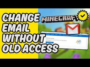[Easy Guide] Change Minecraft Email Without Old Access