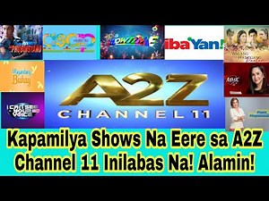 A2Z Channel 11 ABS-CBN Programs to Air (UPDATED 2020) sky cable tv plus iwant cignal gsat etc...
