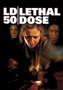 LD 50 Lethal Dose streaming: where to watch online?