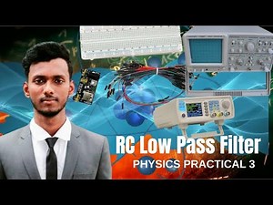 RC Low Pass Filter | Physics Practical 3 | Complete Experiment with Explanation