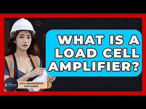 What Is A Load Cell Amplifier? - Civil Engineering Explained