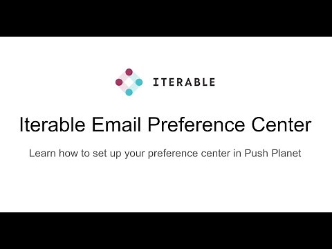 How to Create an Iterable Email Preference Center