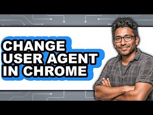 How to Change User Agent in Chrome (easy Method)